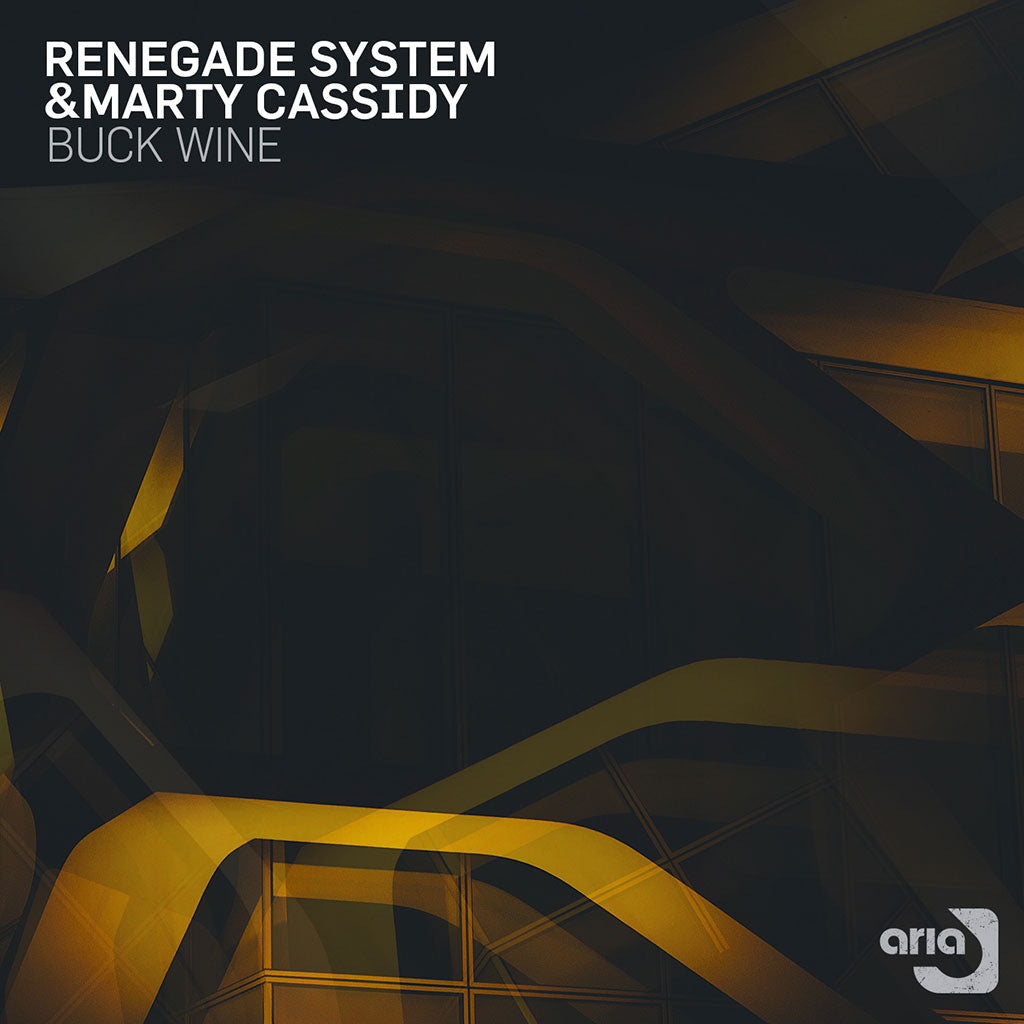 Renegade System & Marty Cassidy — Buck Wine – Aria Digital
