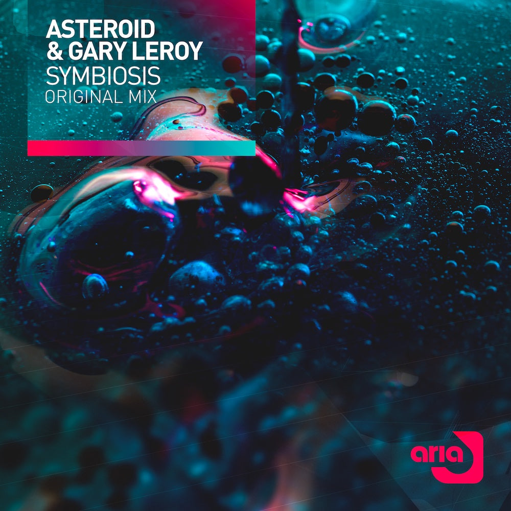 Asteroid & Gary Leroy — Symbiosis – Aria Digital